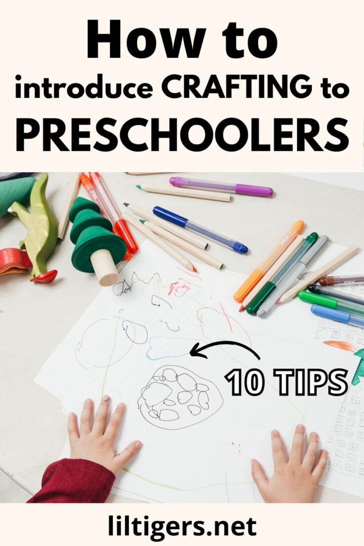 How to Introduce Crafting to Preschoolers - 10 Helpful Tips - Lil Tigers