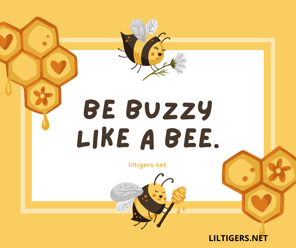 75 Best Bee Quotes And Inspirational Bee Sayings Lil Tigers