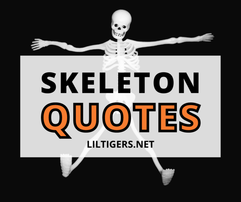 70 Best Skeleton Quotes, Sayings & Puns Lil Tigers