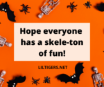 70 Best Skeleton Quotes, Sayings & Puns Lil Tigers