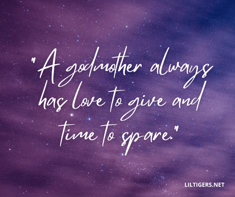 120 Best Godmother Quotes to Share Love - Lil Tigers Lil Tigers