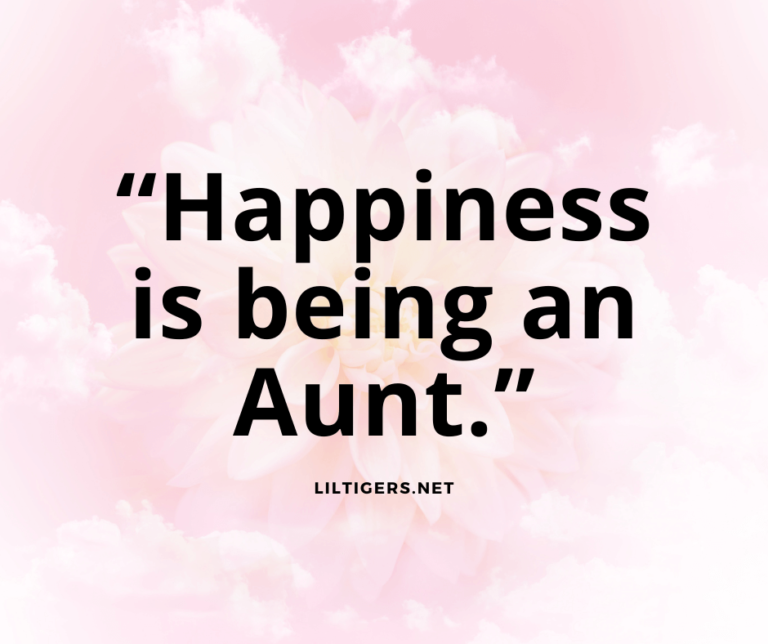 170 Best Aunt Quotes and Sayings - Lil Tigers Lil Tigers