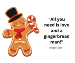 40 Best Gingerbread Man Quotes and Sayings - Lil Tigers