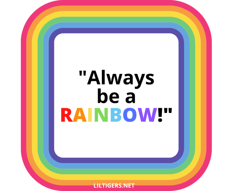85 Best Rainbow Quotes and Sayings to Inspire - Lil Tigers