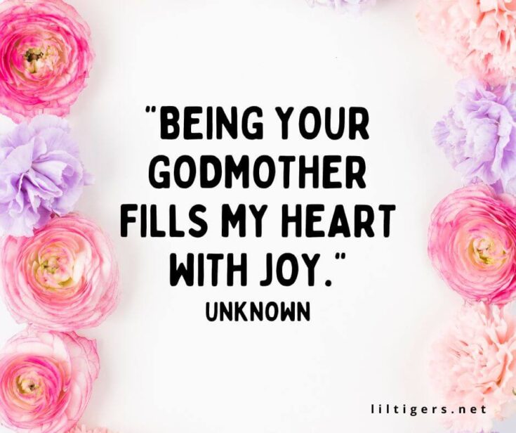 120 Best Godmother Quotes to Share Love - Lil Tigers Lil Tigers