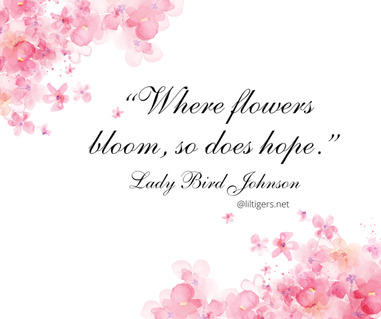 120 Best Flower Quotes for Kids - Lil Tigers