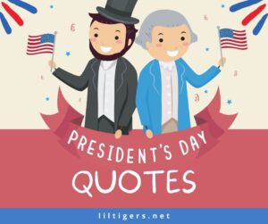 80 Happy Presidents Day Quotes for Kids - Lil Tigers