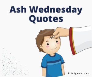110 Best Ash Wednesday Quotes for Kids - Lil Tigers