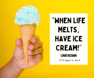 100 Best Ice Cream Quotes for Kids - Lil Tigers