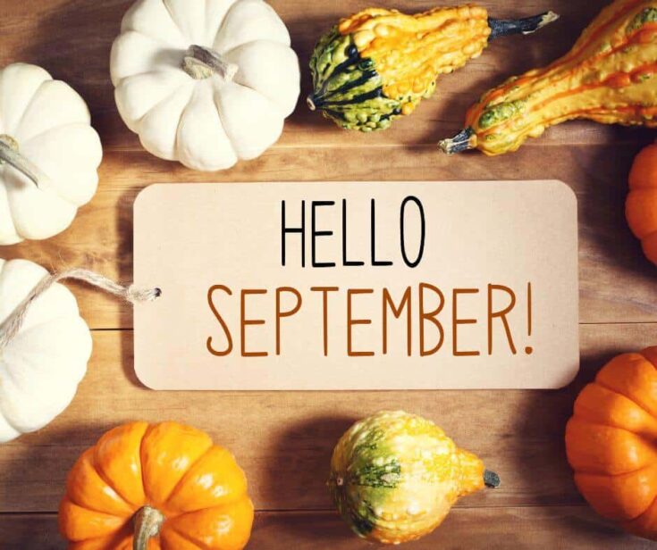 220 Hello September Quotes, Sayings & Wishes (2023) - Lil Tigers