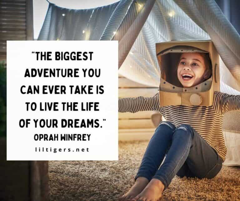 150 Inspirational Adventure Quotes for Kids - Lil Tigers