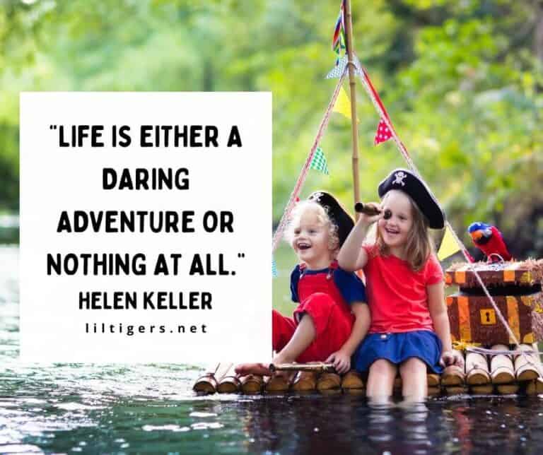 150 Inspirational Adventure Quotes for Kids - Lil Tigers
