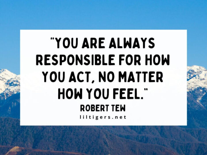 120 Best Responsibility Quotes for Kids - Lil Tigers